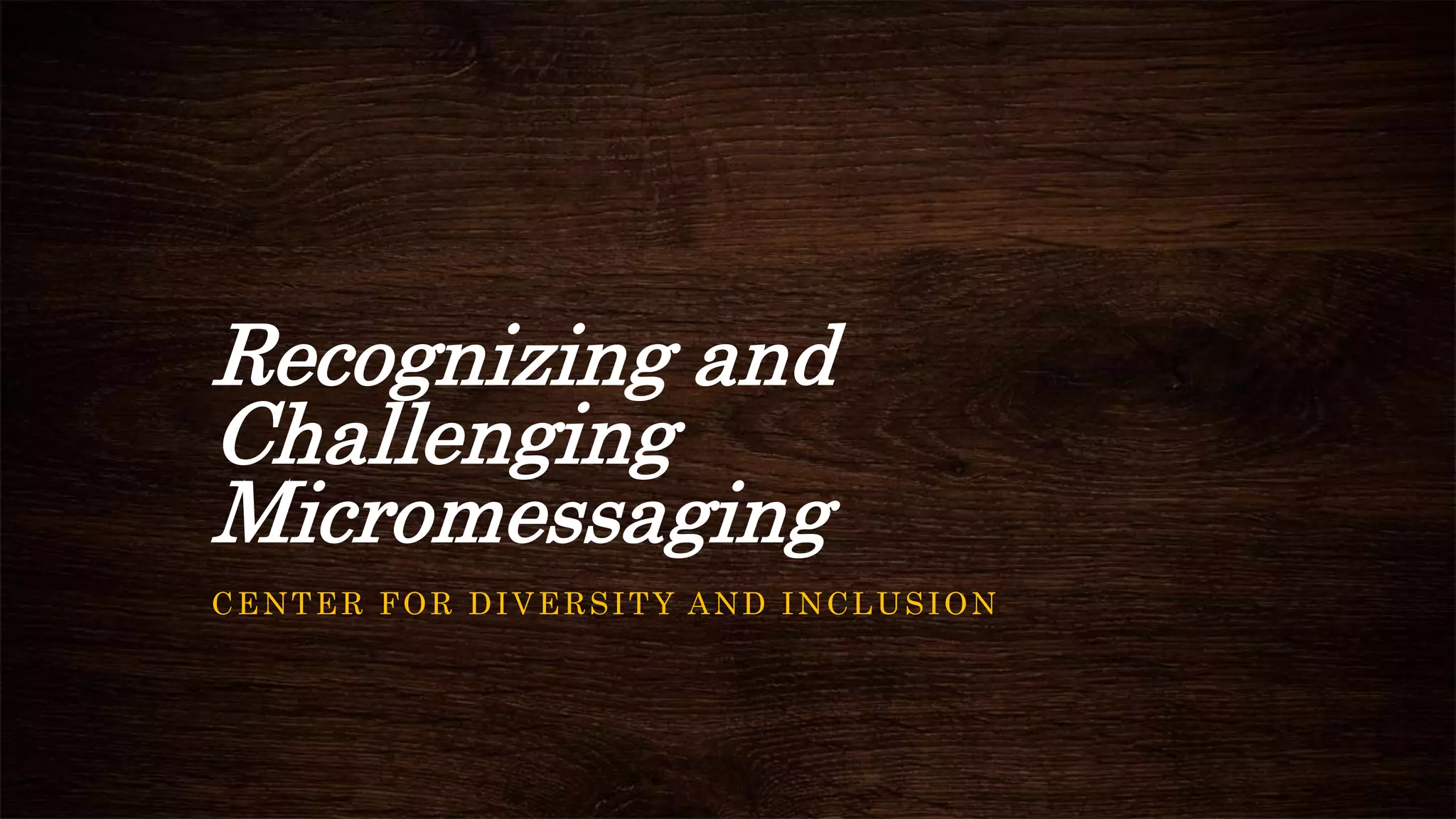 Recognizing and Challenging Microaggressions | PPTX