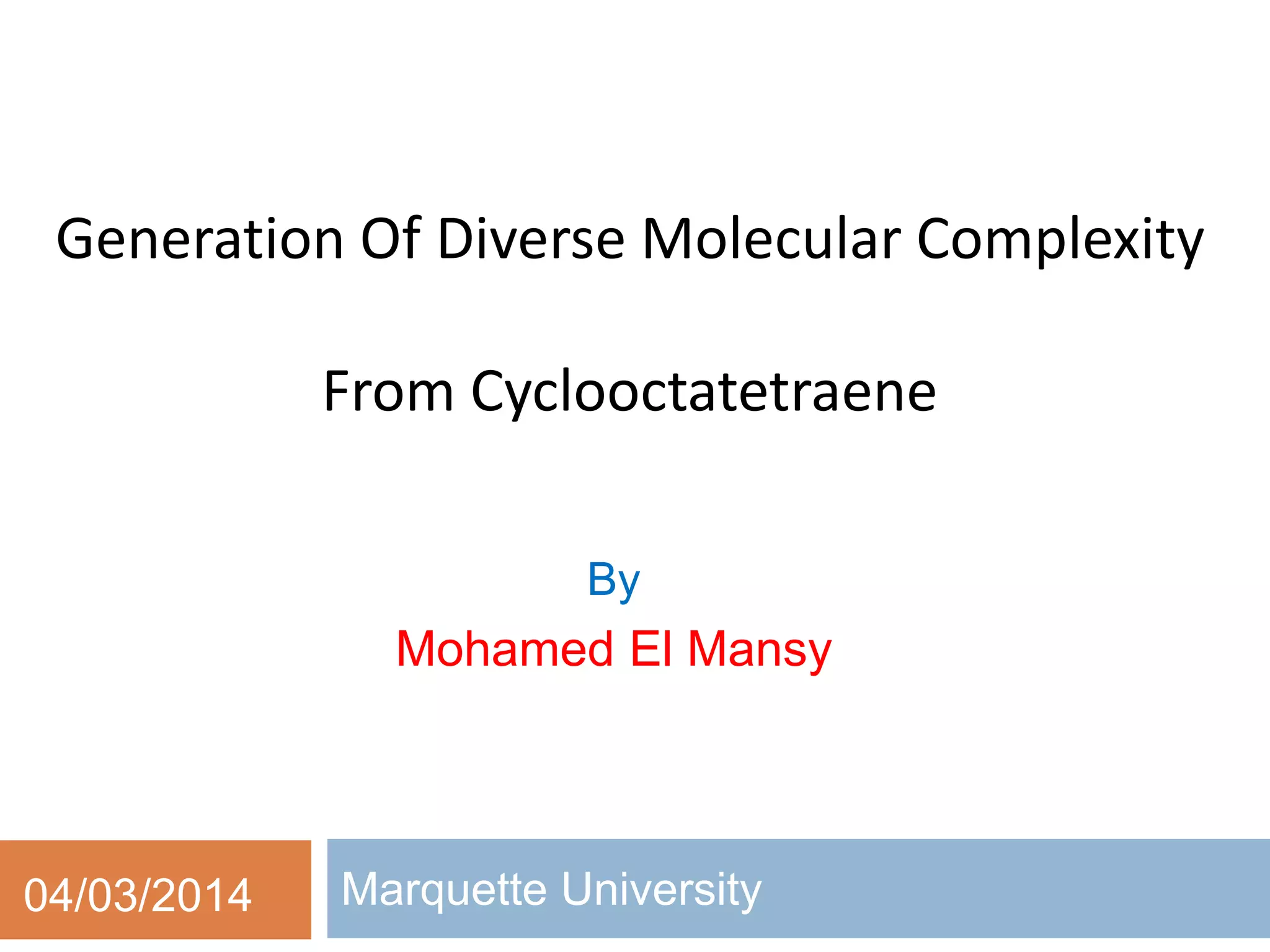 Generation of Diverse Molecular Complexity from cyclooctatetraene ...
