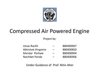 Compressed Air Powered Engine | PPT