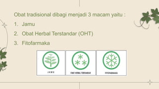 Pengertian OBAT TRADISIONAL dan Jenisnya.pptx