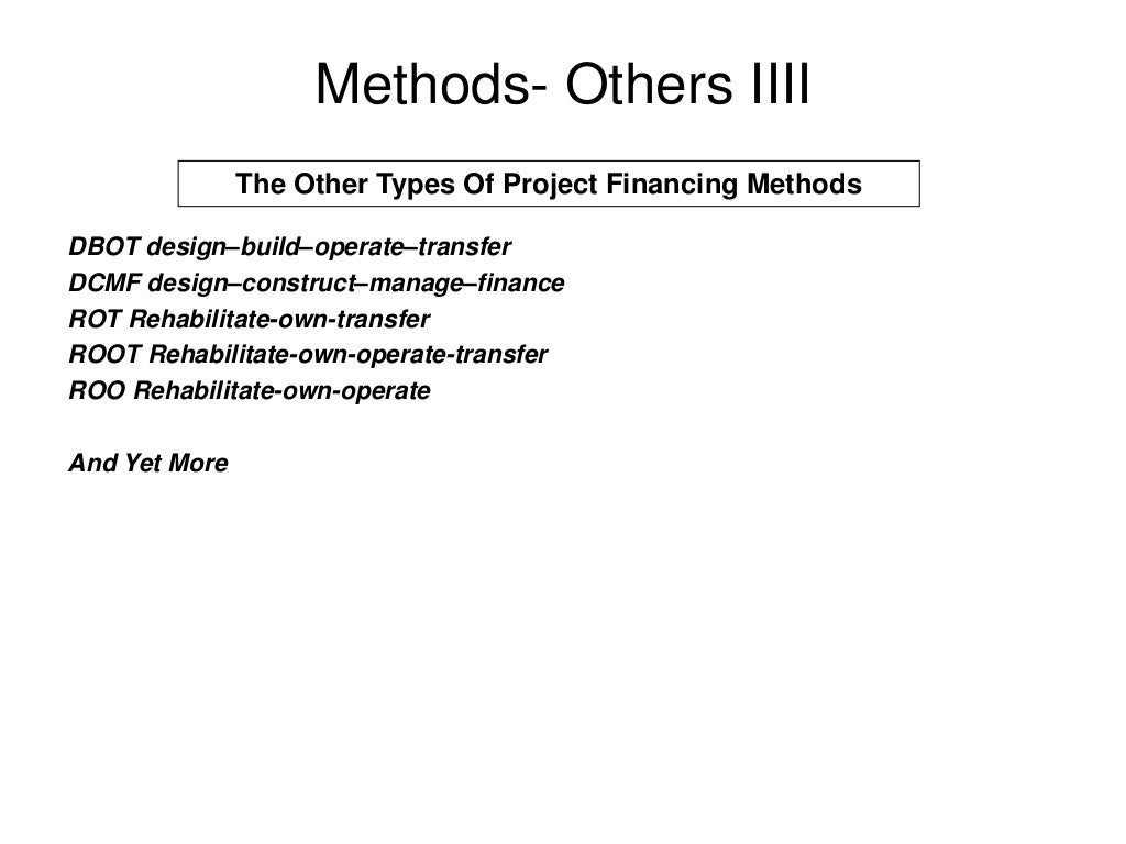 Project Financing Methods Project Financing Methods