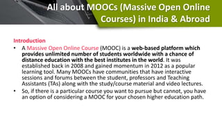 All about MOOCs (Massive Open Online Courses) in India & Abroad | PPT