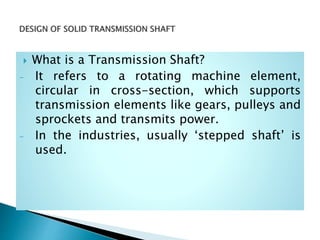DESIGN OF SOLID TRANSMISSION SHAFT | PPTX