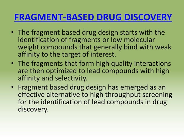 Fragment based drug design: A method for drug discovery and design ...