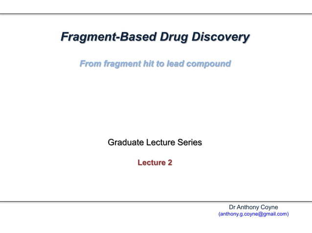 Fragment Based Drug Discovery | PPTX