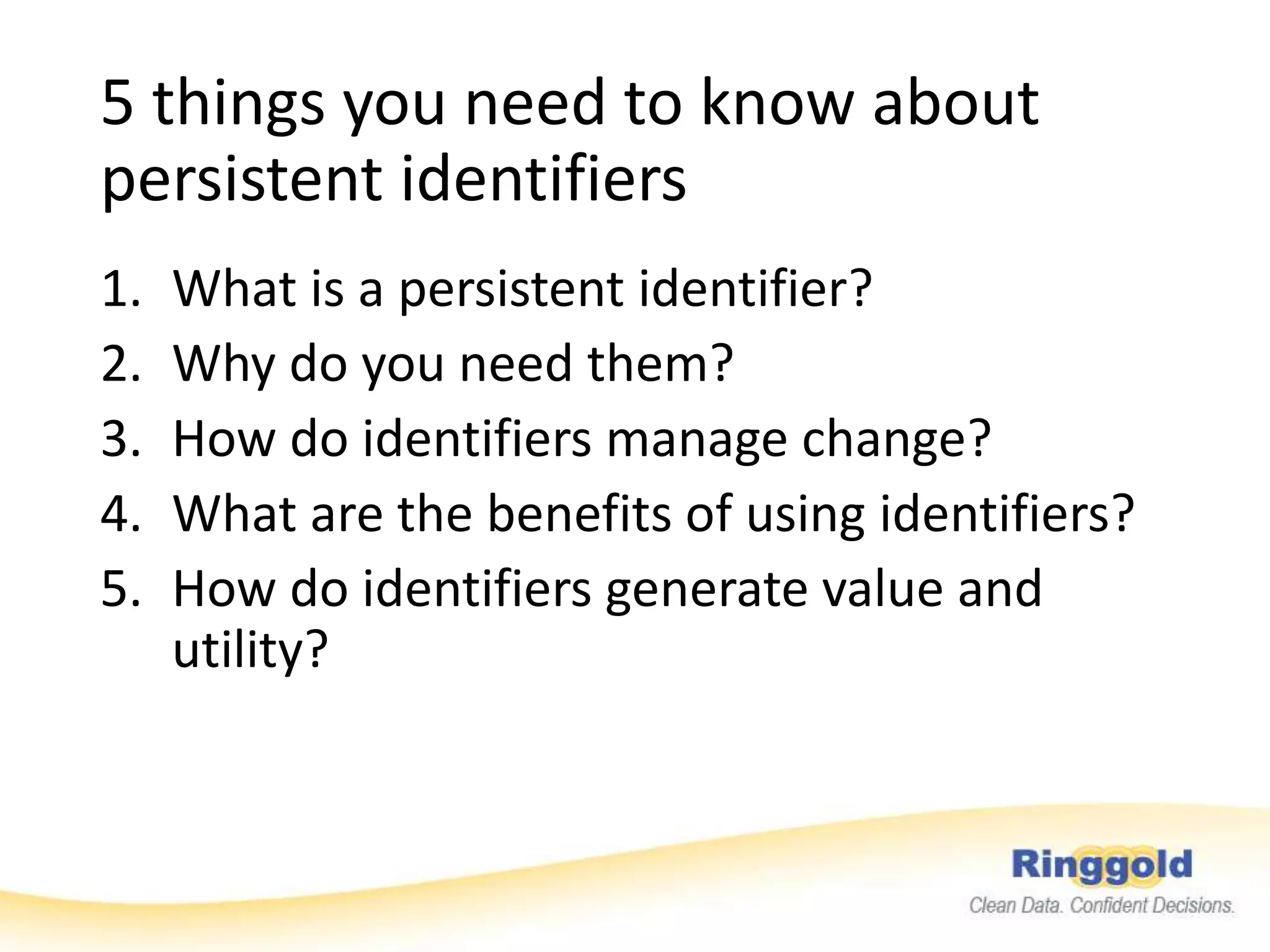 Persistent Identifiers - The 5 Things You Need To Know | PPTX