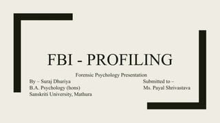 FBI Profiling - Forensic Psychology.pptx