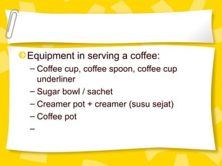 F&b l1 m5 05.03 prepare hot beverages | PPT
