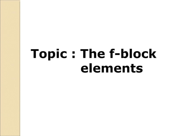 F Block Elements Ppt