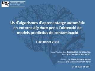Use of machine learning algorithms in big data environments for ...