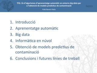 Use of machine learning algorithms in big data environments for ...