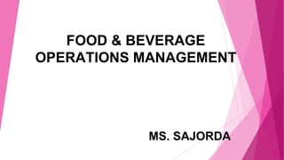 FOOD &BEVERAGE OPERATIONS 02212024.ppt