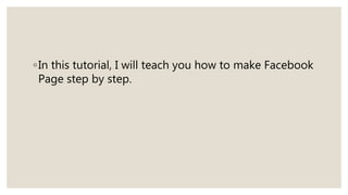 How to create a "Facebook Page" Tutorial | PPTX