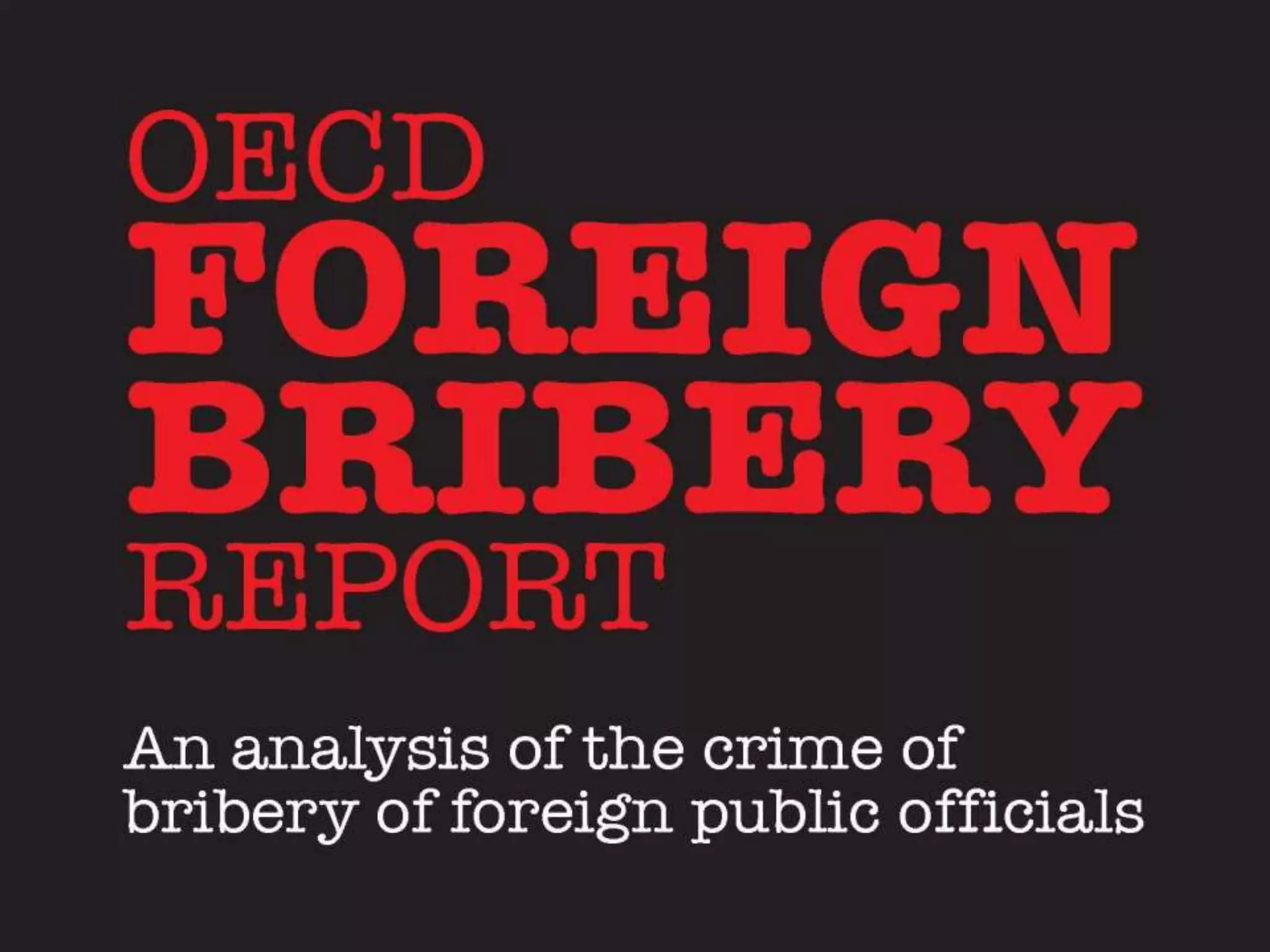 OECD Foreign Bribery Report - Key Findings | PPTX | Debated Sensitive ...