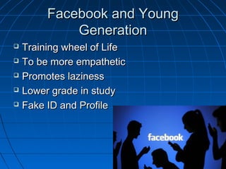 Facebook and Young Generation | PPT