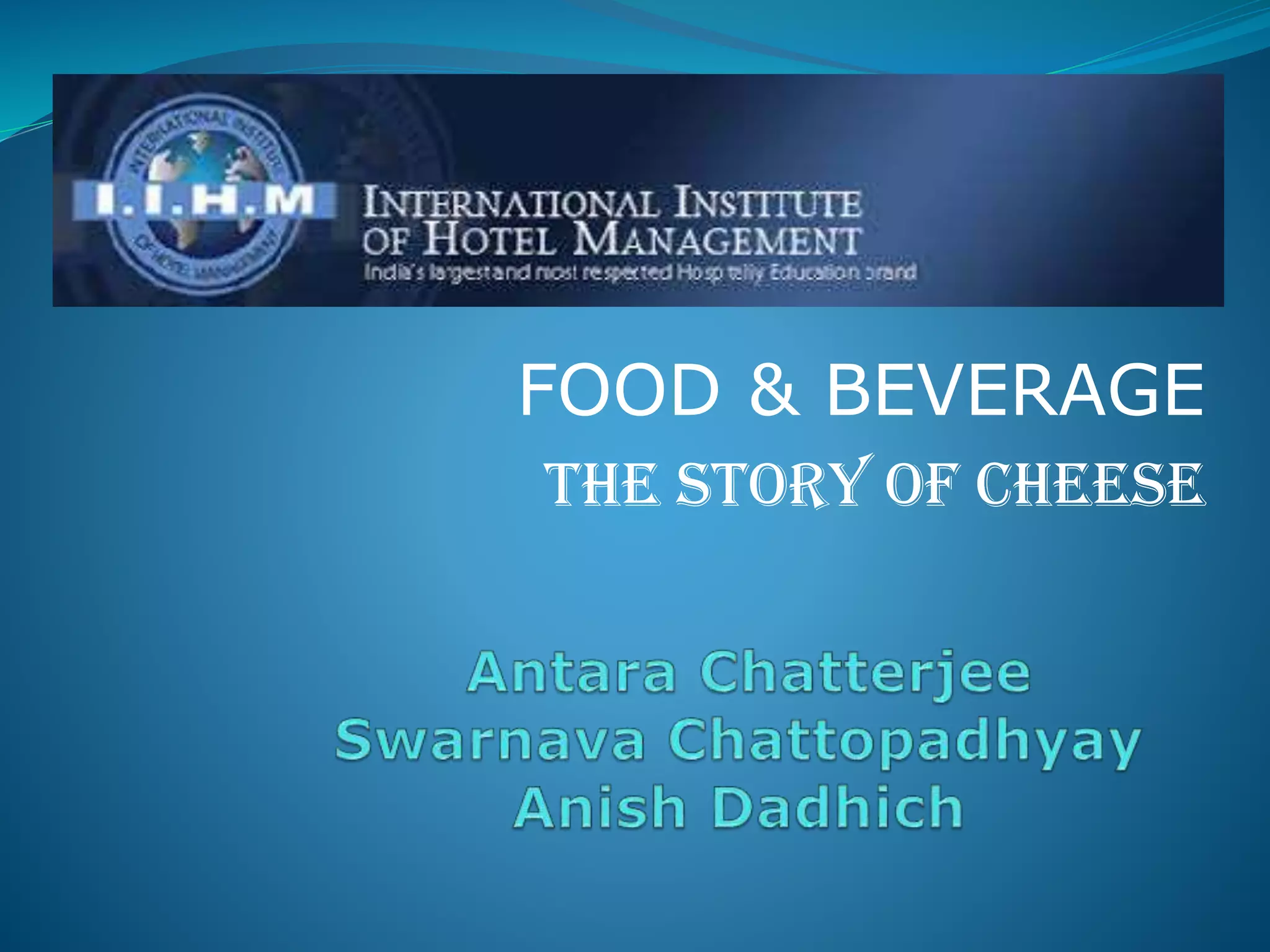 The Story of Cheese ... F&B | PPTX