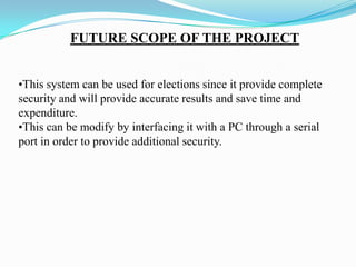 Fingerprint based voting machine ppt | PPTX
