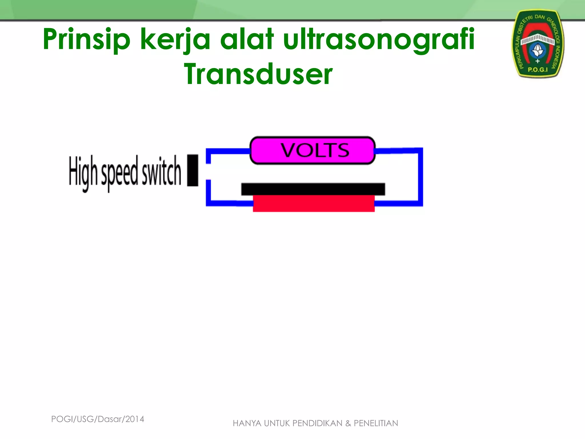 Pogi, usg, 2014, final, 5. prinsip fisika dasar & biosafety pemeriksaan ...
