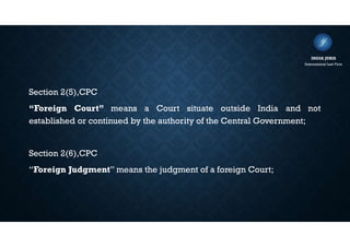 Foreign Courts & Foreign Judgements under Civil Procedure Code in India. | PDF