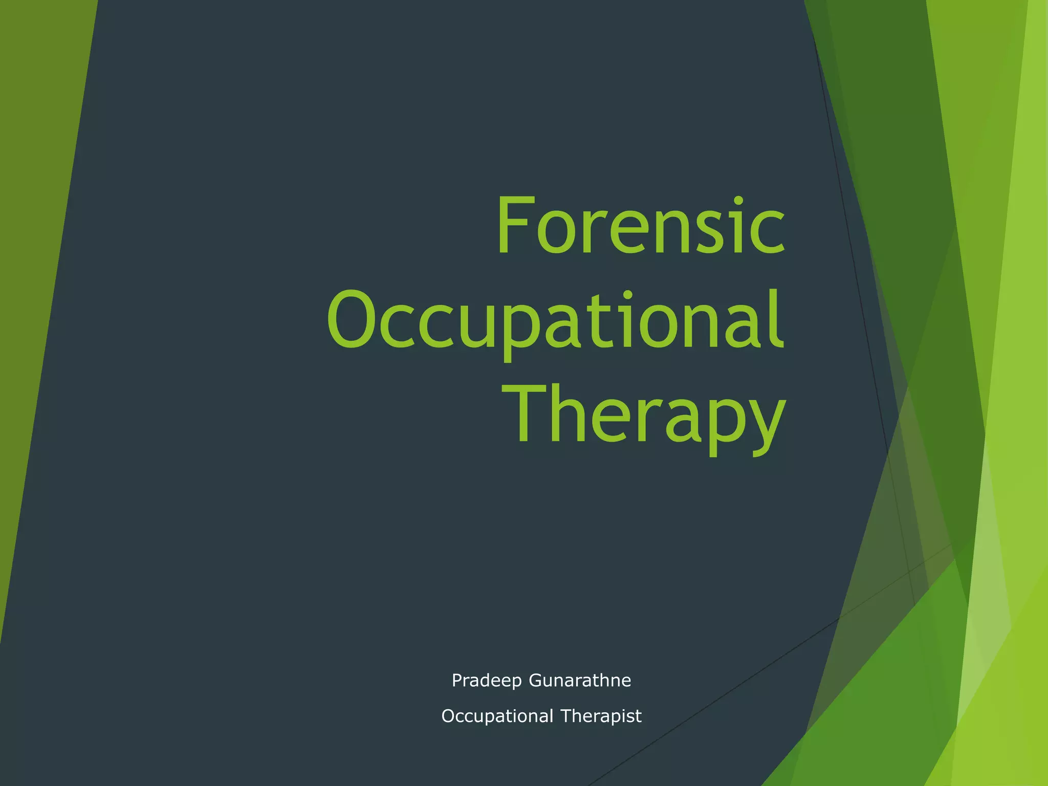 Forensic Occupational Therapy | PPTX