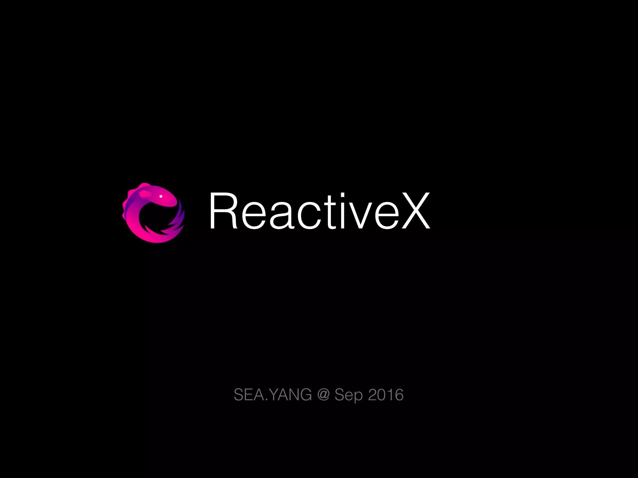 ReactiveX-SEA | PPT