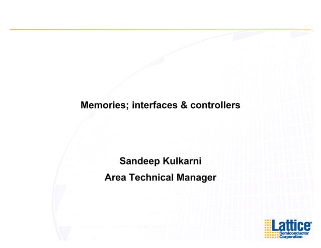 Memory Interfaces & Controllers - Sandeep Kulkarni, Lattice | PDF