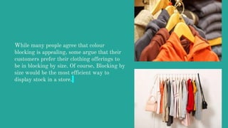 Importance of colour and size blocking in VM | PPTX