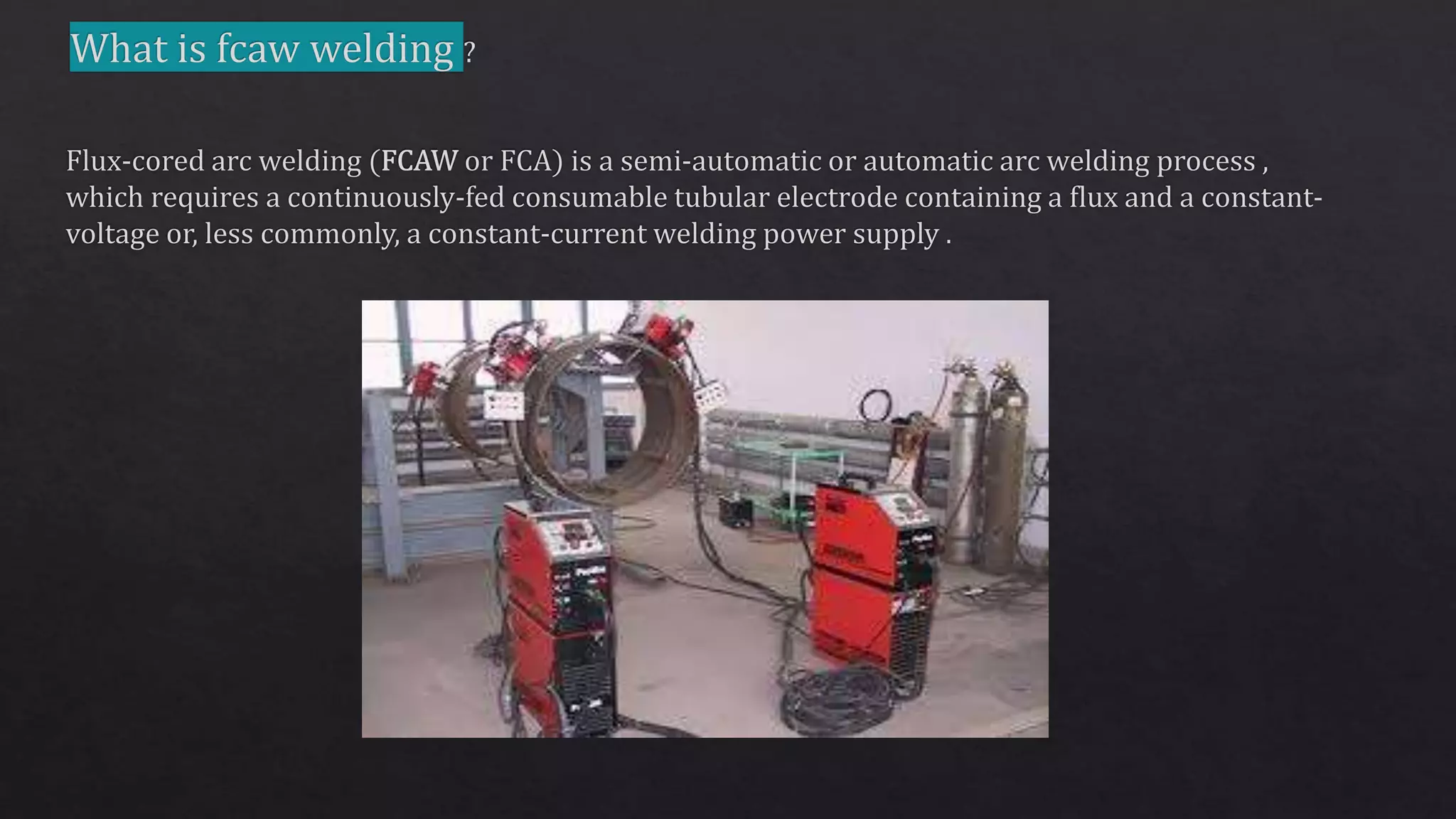Flux Cored Arc Welding | PPTX