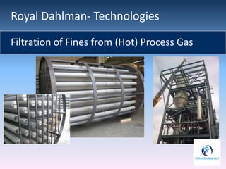 FILTROGLOBAL AND ROYAL DAHLMAN FILTER TECHNOLOGY | PPTX