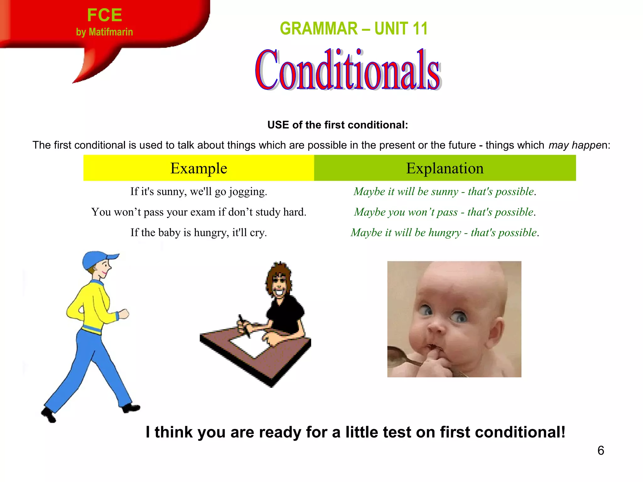 FCE Grammar Contents Unit 11: Conditionals and AGREEMENT – DISAGREEMENT | PPT
