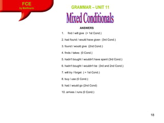 FCE Grammar Contents Unit 11: Conditionals and AGREEMENT – DISAGREEMENT | PPT