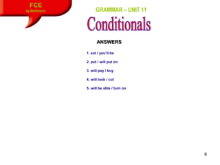 FCE Grammar Contents Unit 11: Conditionals and AGREEMENT – DISAGREEMENT | PPT