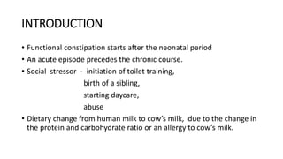 Functional constipation and encopresis in children | PPTX