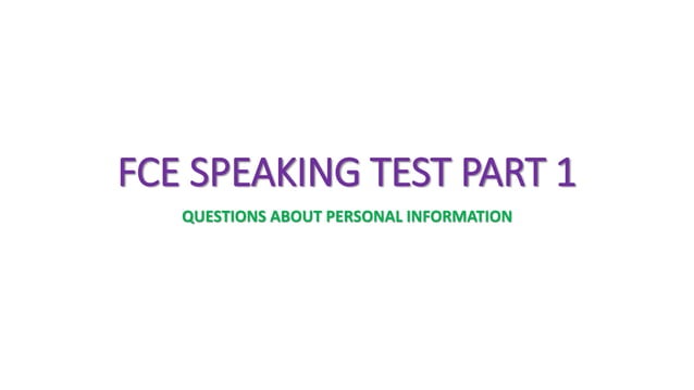 Fce speaking test part 1