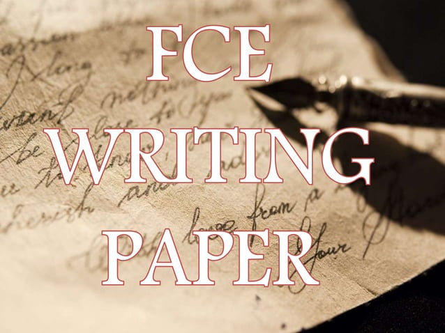 Fce writing paper ppt all papers | PPT