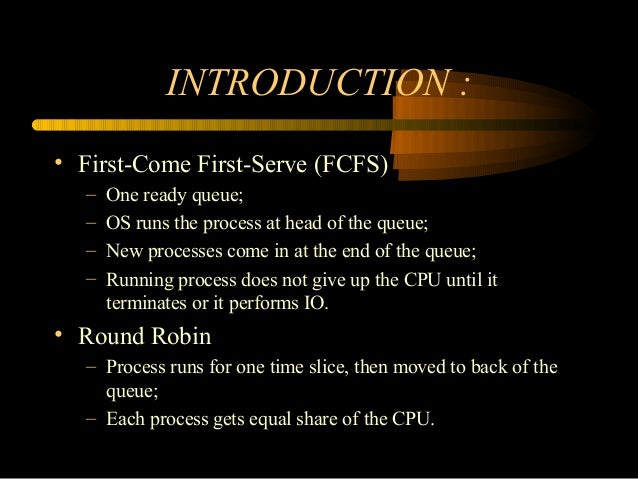 First Come First Serve