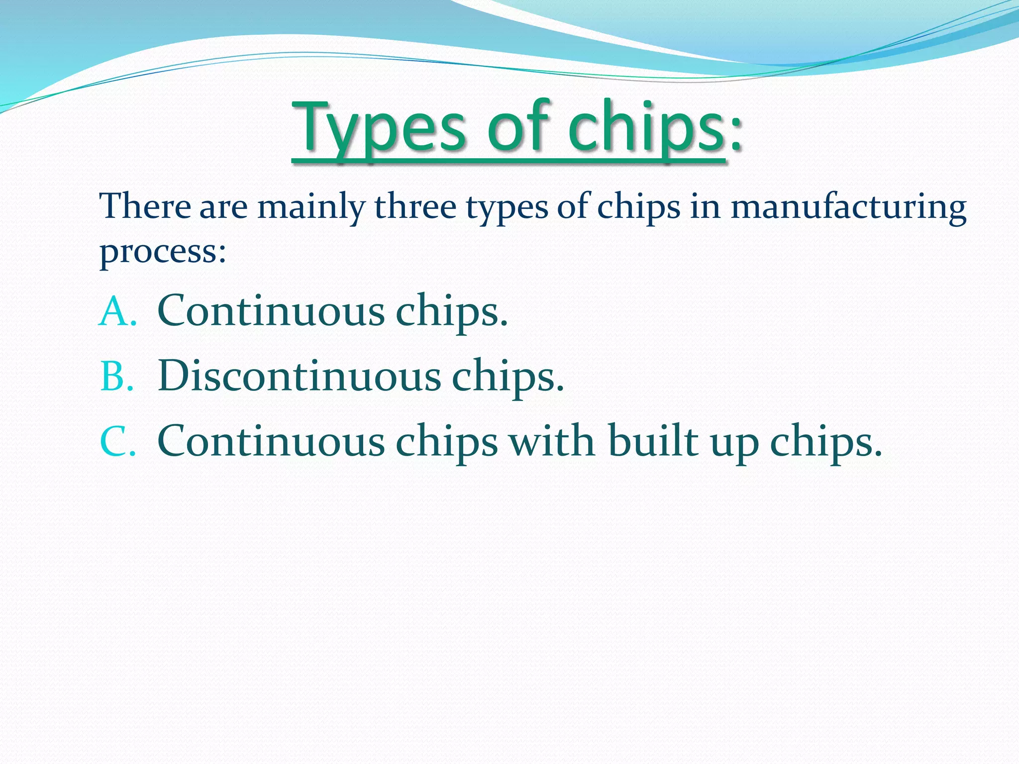 Chips formed and its types in machining operations | PPTX