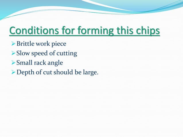 Chips formed and its types in machining operations | PPTX