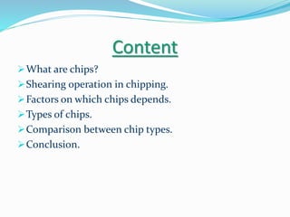 Chips formed and its types in machining operations | PPTX