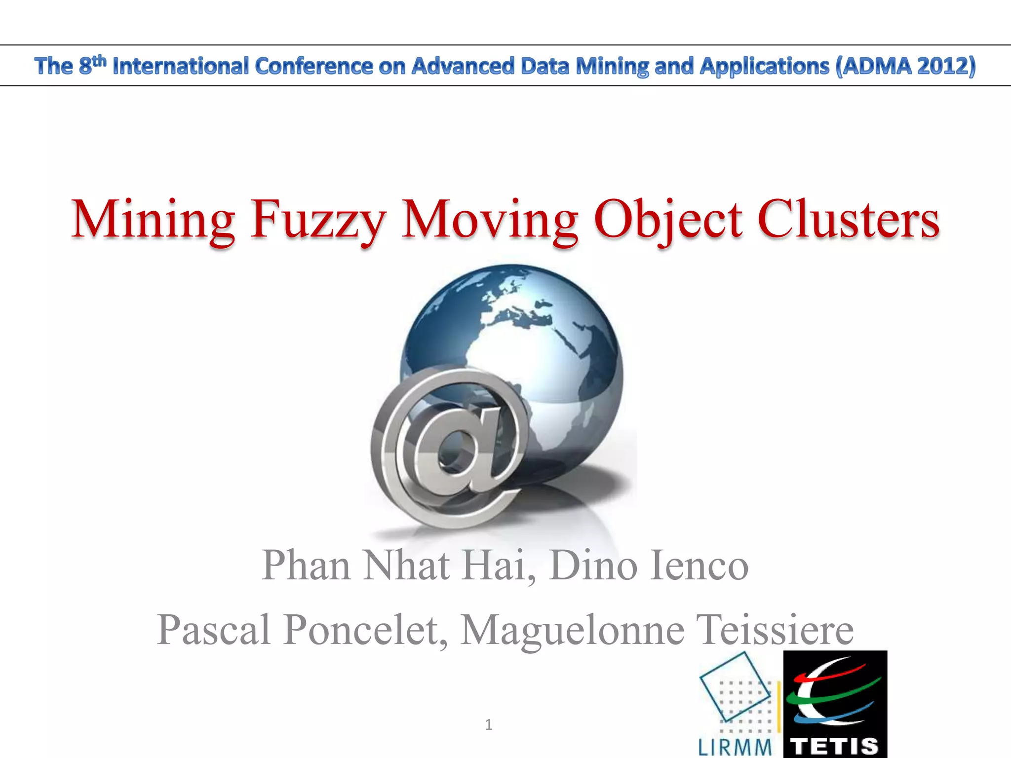 Mining Fuzzy Moving Object Clusters | PPT