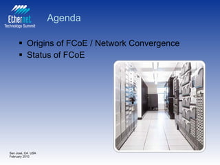 FCoE Origins and Status for Ethernet Technology Summit | PPT