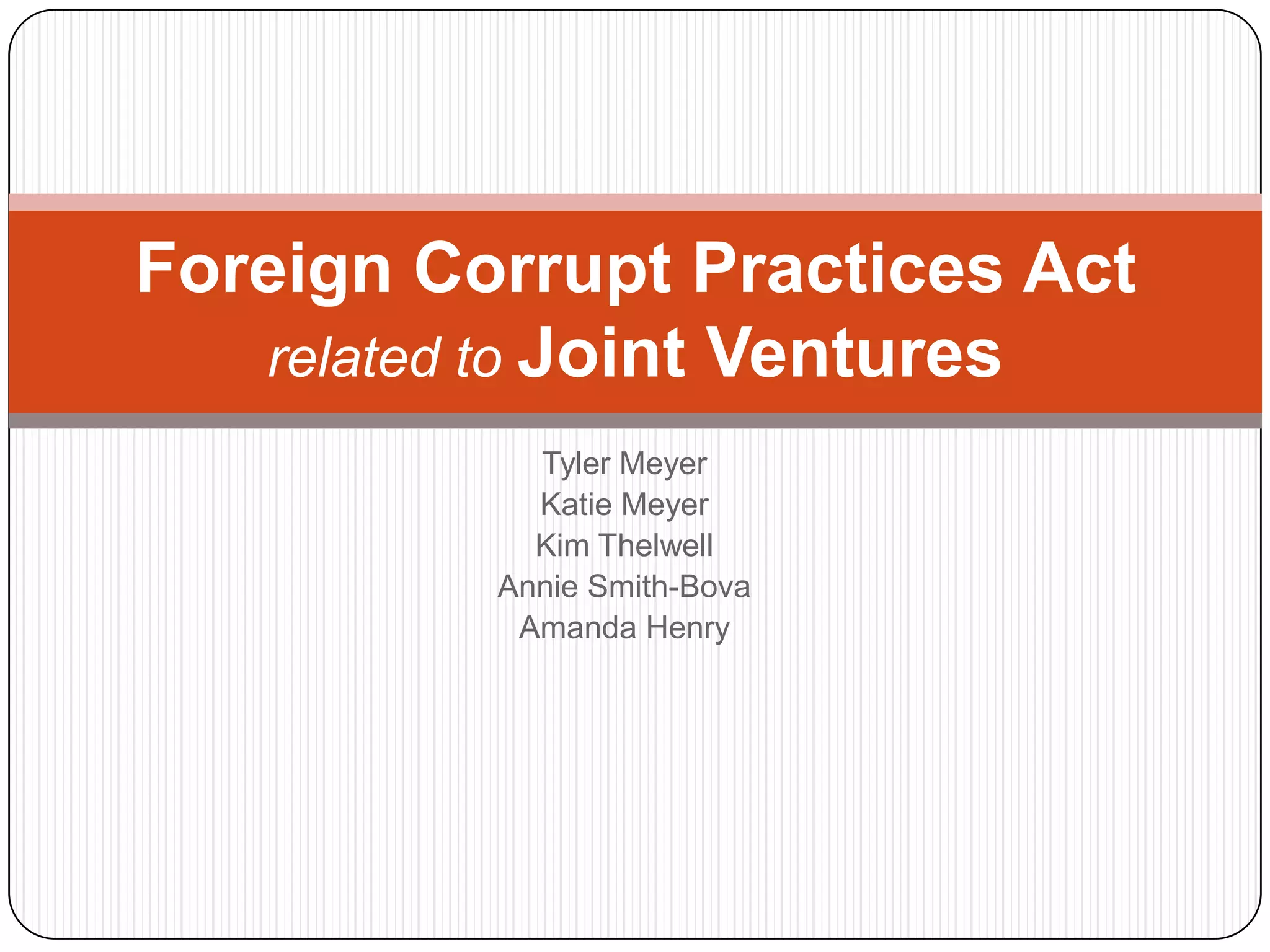 Foreign Corrupt Practices Act & Joint Ventures | PPT