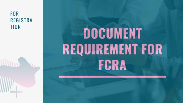 FCRA Registration - Definition, Process & Cancellation | PPT