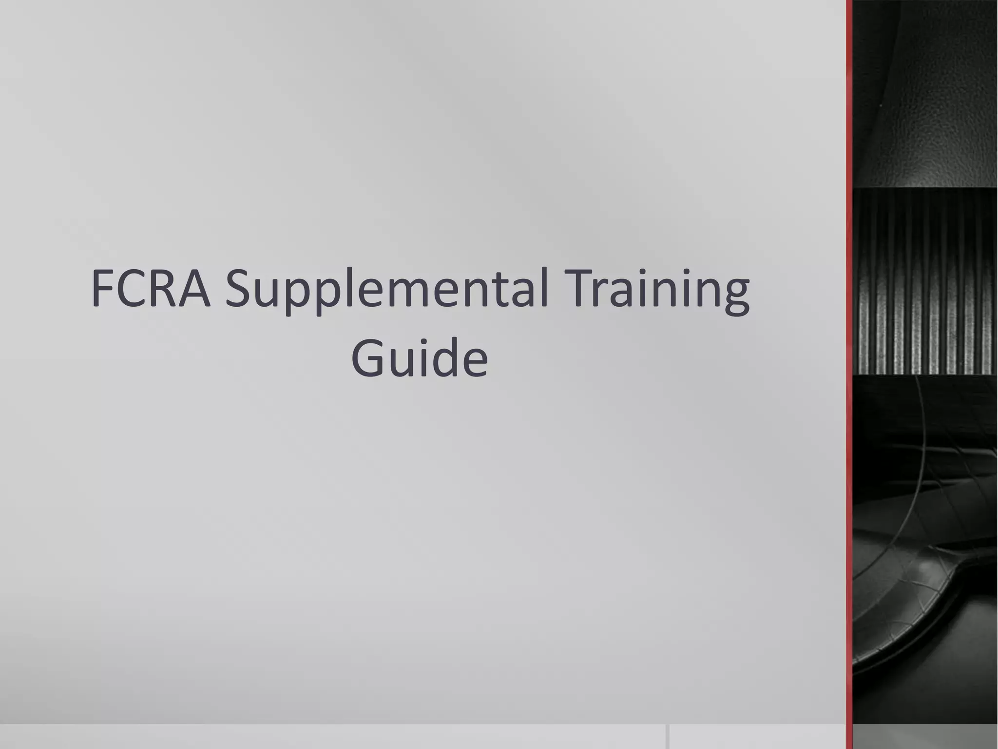 FCRA Supplemental Training Guide | PPT