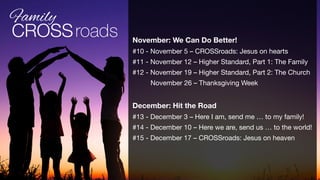 Family CROSSroads: Lesson 10, "CROSSroad: Jesus on Hearts" | PPT