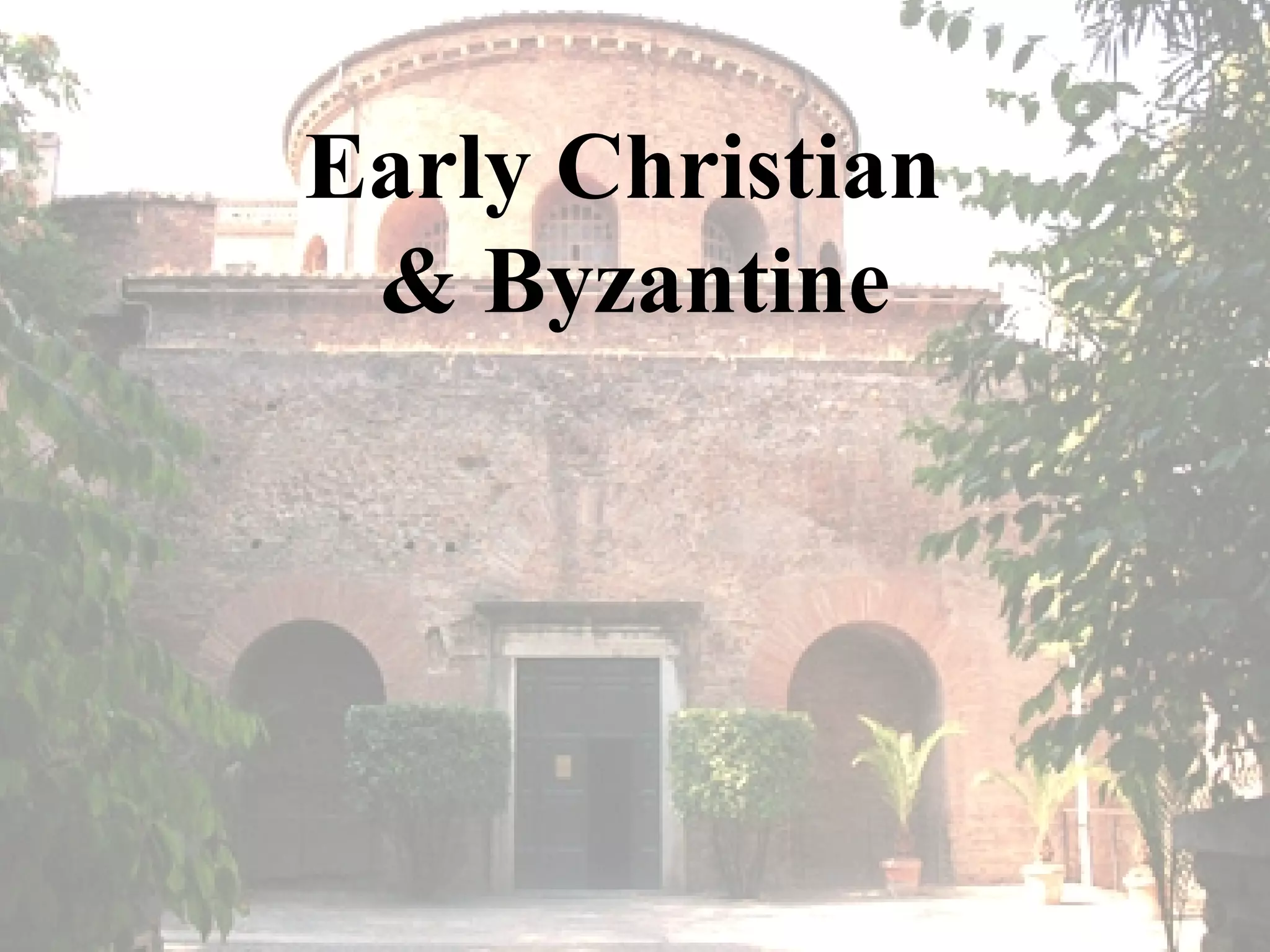 Early Christian & Byzantine Architecture | PPT