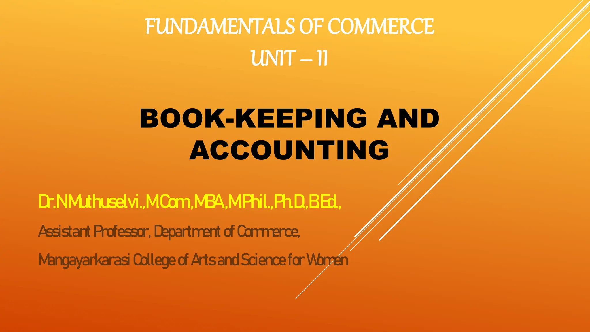FC UNIT 2. Book Keeping Meaning Definition –Objectives Accounting ...