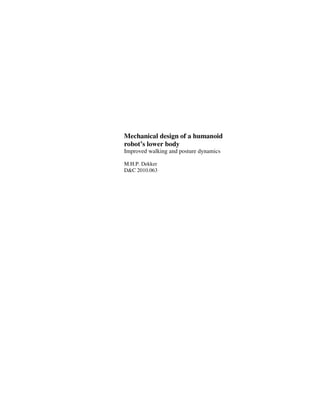 MaartenDekker_Mechanical_design_of_a_humanoid_robots_lower_body | PDF
