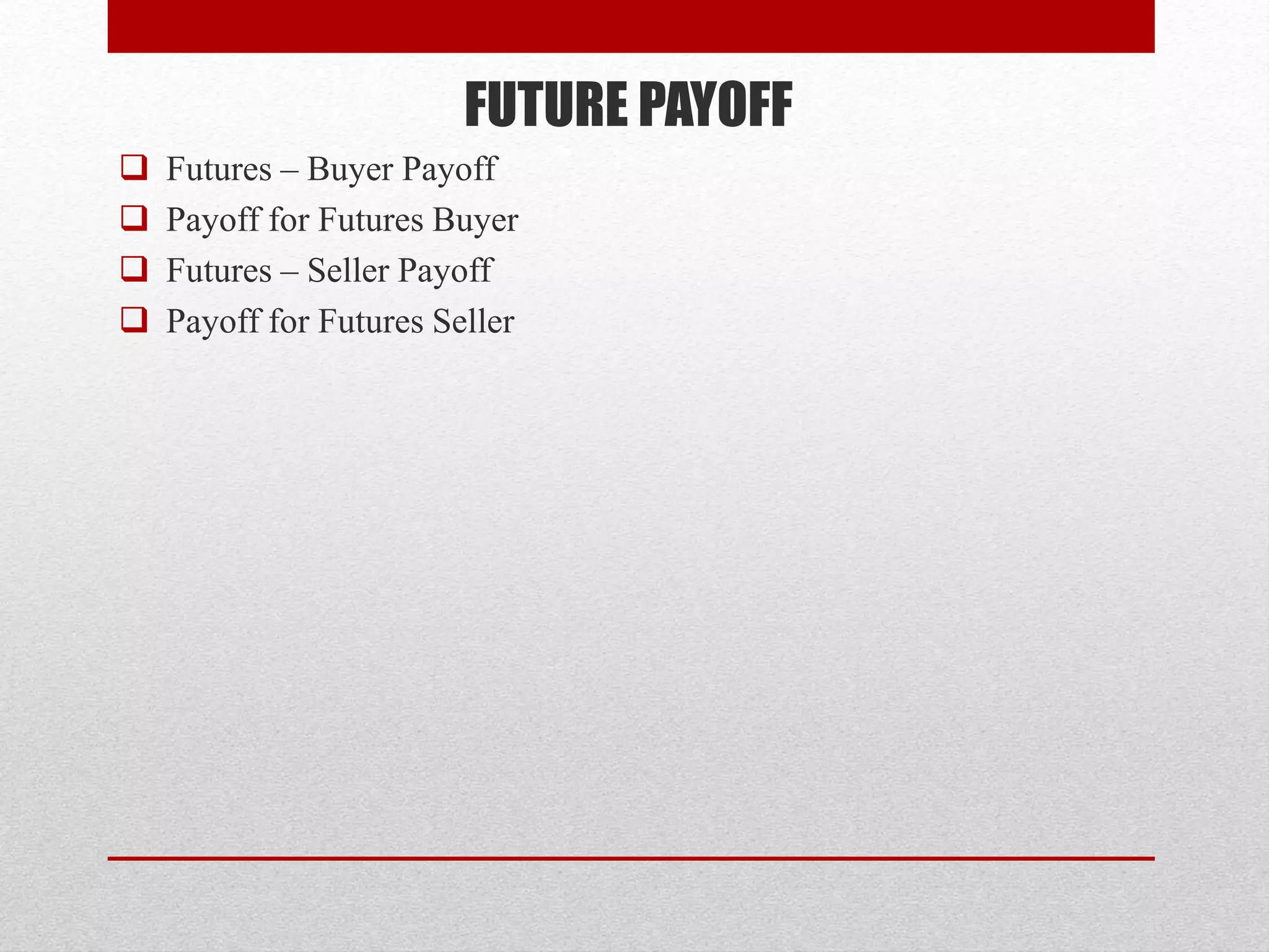 Payoff structure of derivatives | PPTX