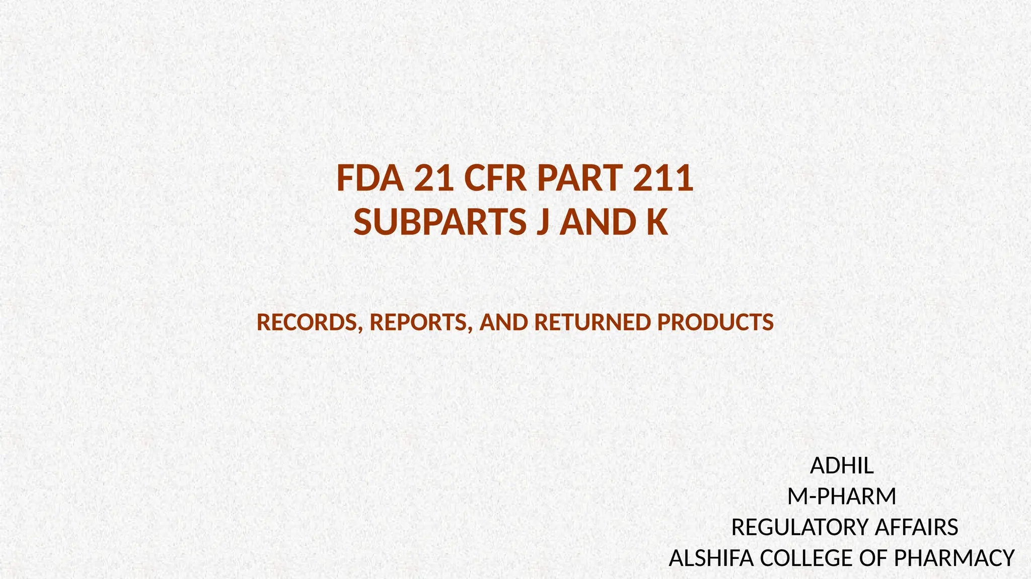 FDA 21 CFR Part 211 J-K FDA 21 CFR Part 211 J-K | PPTX